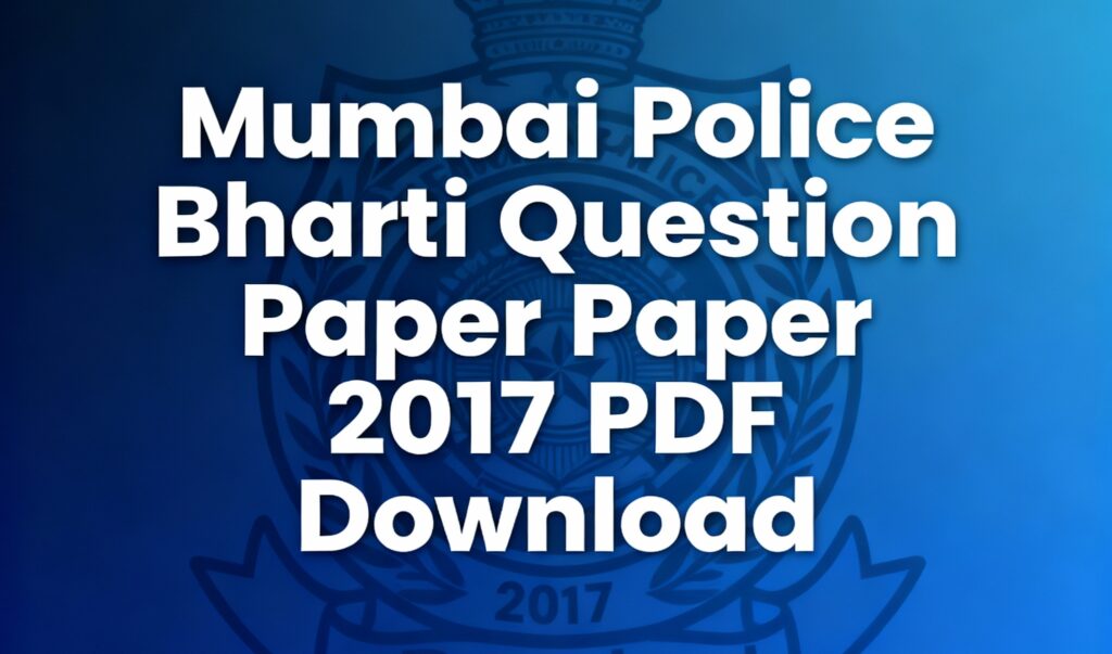 Maharashtra Police Bharti Question Paper 2017 PDF Download | Mumbai ...